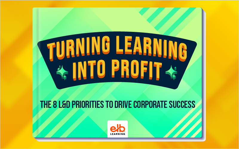 Turning Learning into Profit: Unleashing the Power of L&D for Corporate Success